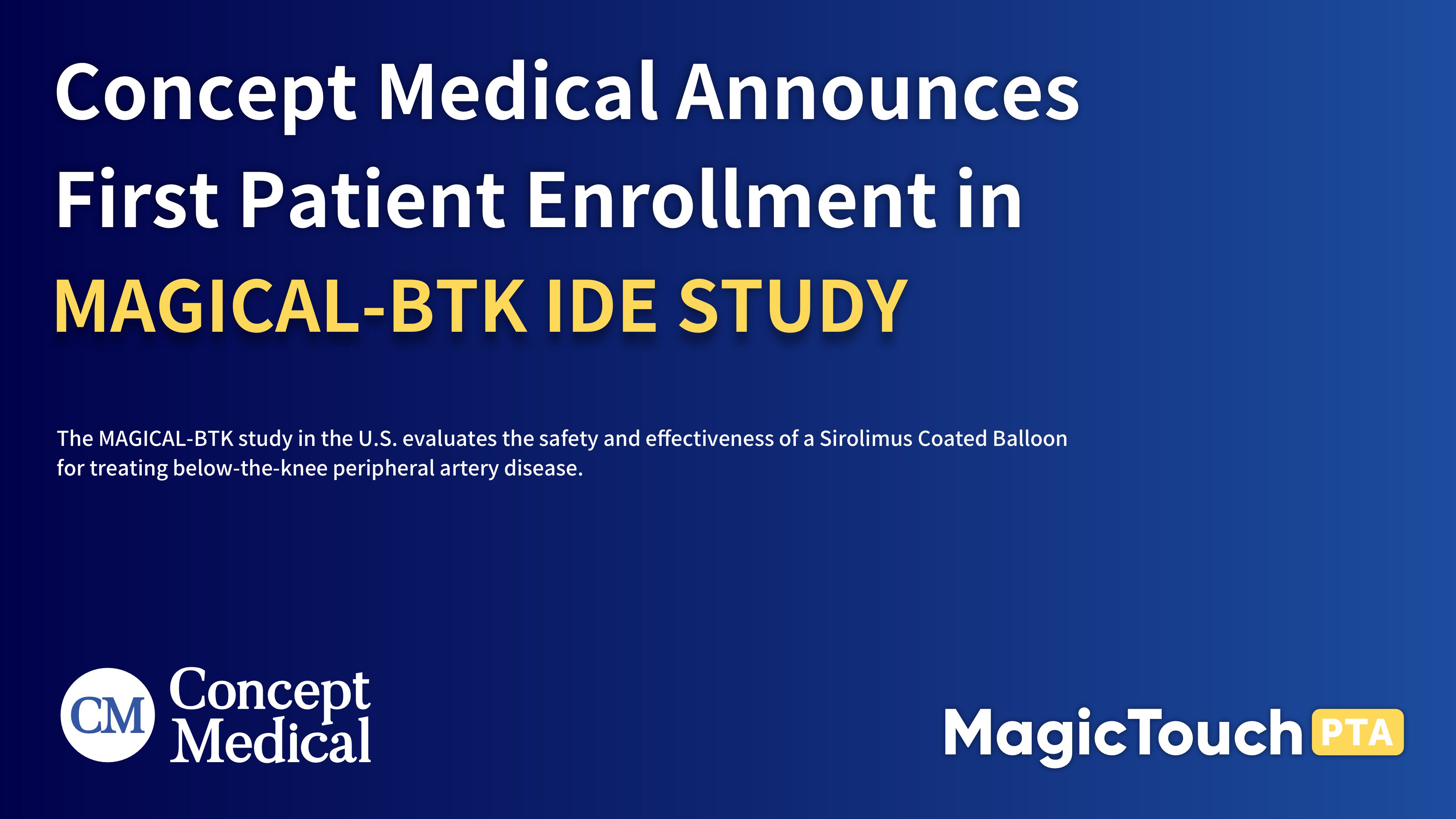 Concept Medical Announces First Patient Enrollment in the MAGICAL BTK ...