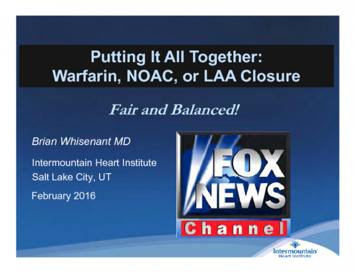 Putting It All Together: Warfarin, NOAC or LAA Closure? | tctmd.com Putting It All Together: Warfarin, NOAC or LAA Closure? | tctmd.com