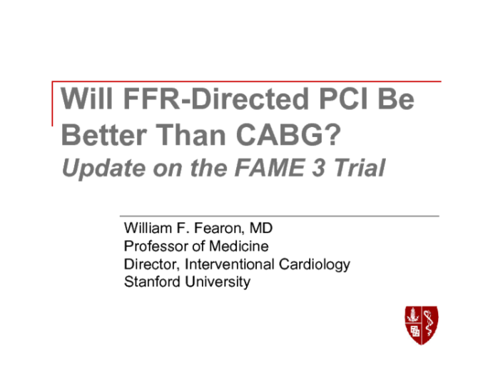 Will FFR-Directed PCI Be Better Than CABG? Update on the FAME 3 trial ...