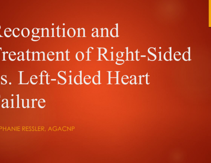 Recognition and Treatment of Right-Sided vs. Left-Sided Heart Failure ... Recognition and Treatment of Right-Sided vs. Left-Sided Heart Failure ...