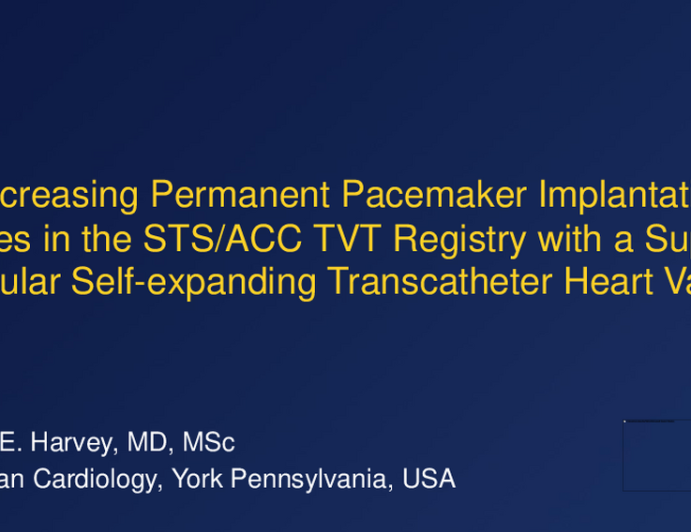Decreasing Permanent Pacemaker Implantation Rates in the STS/ACC TVT ... Decreasing Permanent Pacemaker Implantation Rates in the STS/ACC TVT ...