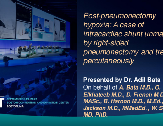 TCT 804: Post-pneumonectomy hypoxia: A Case of intracardiac shunt ... TCT 804: Post-pneumonectomy hypoxia: A Case of intracardiac shunt ...