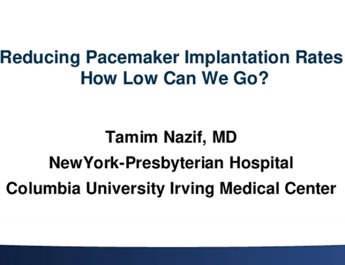 Reducing Pacemaker Implantation Rates: How Low Can We Go? | tctmd.com Reducing Pacemaker Implantation Rates: How Low Can We Go? | tctmd.com